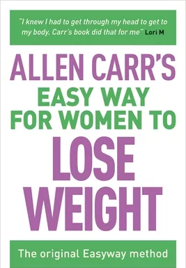 Allen Carr's Easy Way for Women to Quit Drinking: The Original Easyway ...