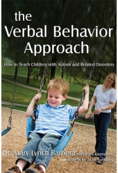 The Verbal Behavior Approach How to Teach Children with Autism and Related