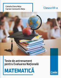 Teste de antrenament pentru Evaluarea Nationala. Matematica - clasa a VII-a