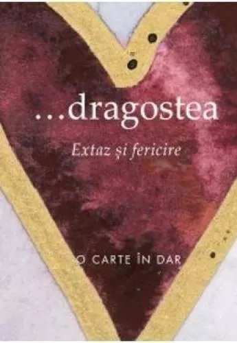 Dragostea extaz si fericire 978-606-8290-14-0 - cel.ro