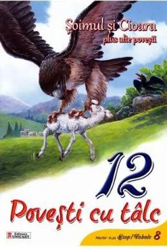 12 povesti cu talc Soimul si cioara plus alte povesti 978-606-576-182-7