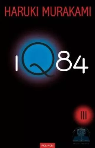 1Q84 vol. 3 - Haruki Murakami 978-973-46-2005-0 - cel.ro