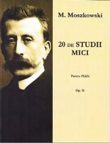 20 de studii mici pentru pian - M. Moszkowski 978-606-8486-41-3