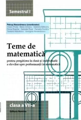 2014 Teme De Matematica Cls 7 Sem. 1 - Petrus Alexandrescu 978-606-535 ...