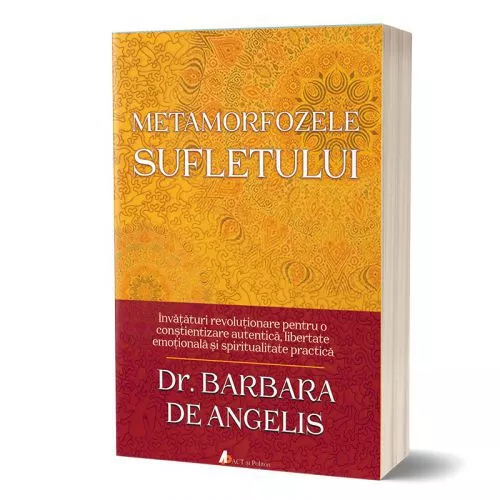 Metamorfozele sufletului carte tiparita - autor Dr Barbara De Angelis ...