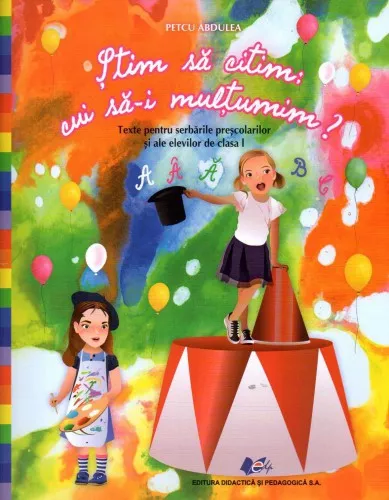 Stim sa citim. Cui sa-I multumim Texte pentru serbarile prescolarilor ...