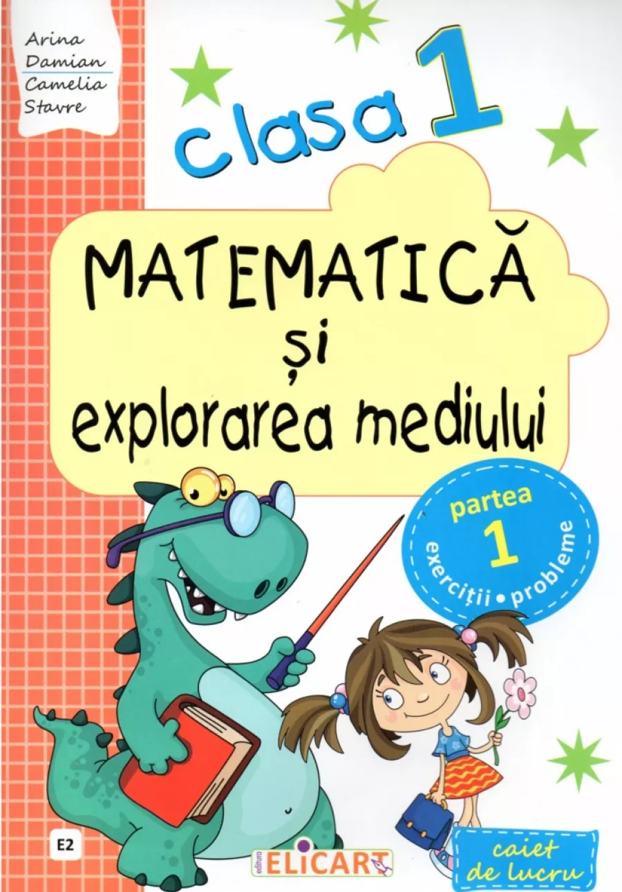 Matematica si explorarea mediului. Clasa I. Semestrul I Caiet de lucru. Varianta - EDP Balan ...