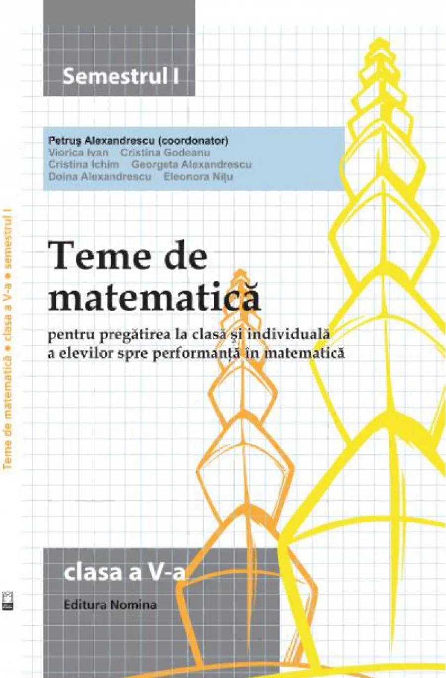 Teme de matematica. Clasa a V-a semestrul I - Petrus Alexandrescu ...