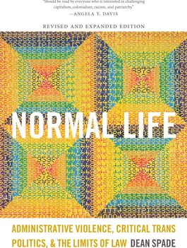 Normal Life Administrative Violence Critical Trans Politics and the la ...