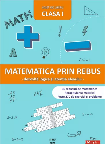 Matematica prin rebus Caiet de lucru clasa I 4g8_011 - cel.ro