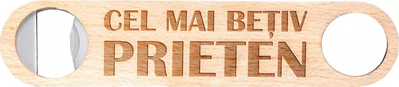 Desfacator personalizat gravat cu mesajul Cel mai betiv prieten lemn 17 ...