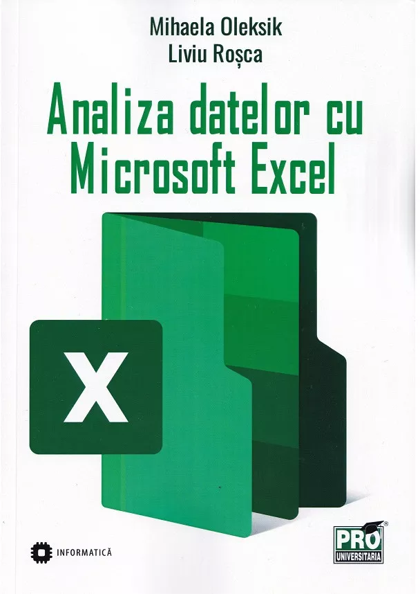 Analiza datelor cu microsoft excel - mihaela oleksik liviu rosca la CEL.ro