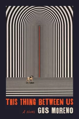 This Thing Between Us - Gus Moreno Author 39919488 - cel.ro