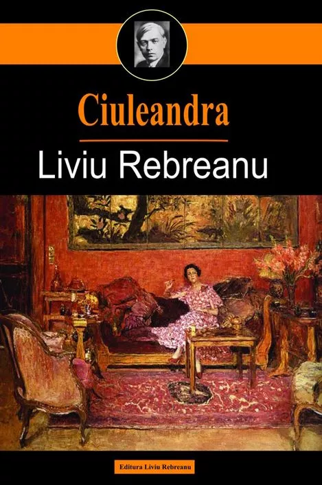 Ciuleandra Ed.2016 - Liviu Rebreanu 978-973-1898-34-6 - cel.ro