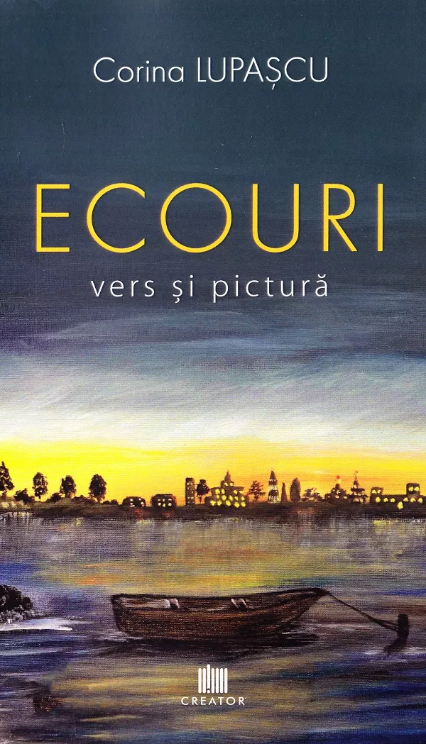 Ecouri. Vers si pictura - Corina Lupascu 978-606-8814-54-4 - cel.ro