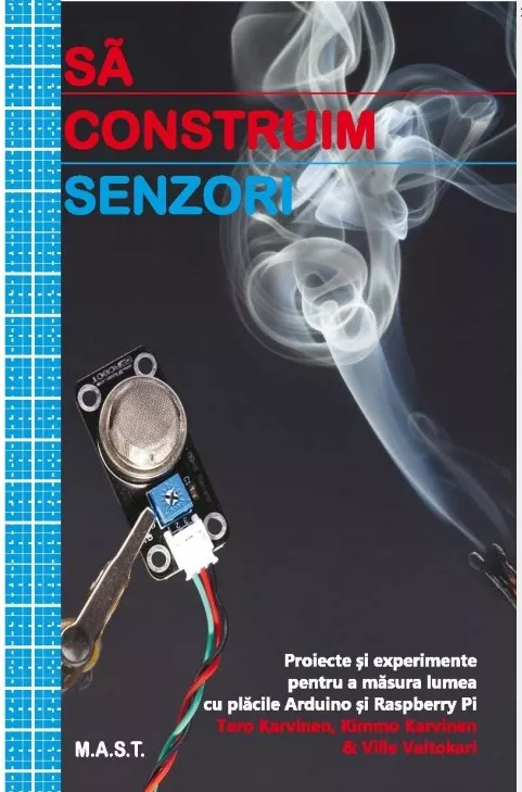 Sa Construim Senzori - Tero Karvinen Kimmo Karvinen 978-606-649-082-5 ...