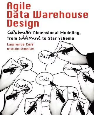 Agile Data Warehouse Design Collaborative Dimensional Modeling from ...