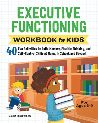 Executive Functioning Workbook for Kids 40 Fun Activities to Build ...