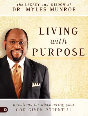 Living with Purpose Devotions for Discovering Your God-Given Potential - Myles - cel.ro
