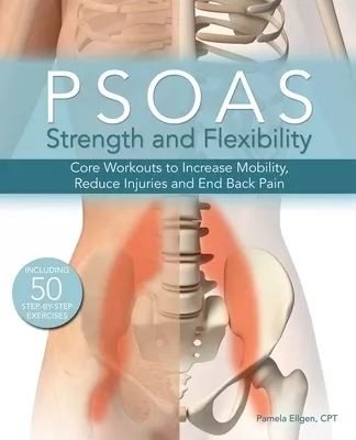 Psoas Strength and Flexibility Core Workouts to Increase Mobility ...