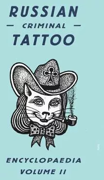 Russian Criminal Tattoo Encyclopaedia Volume II - Danzig Baldaev ...