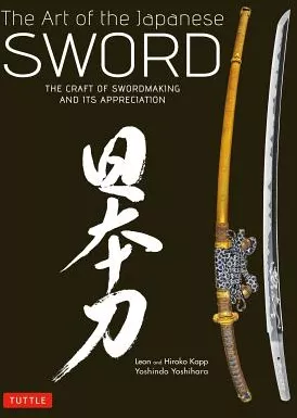 The Art of the Japanese Sword The Craft of Swordmaking and Its ...