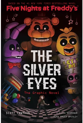 The Silver Eyes Five Nights at Freddy s Graphic Novel - Scott Cawthon ...