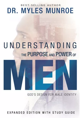 Understanding the Purpose and Power of Men God s Design for Male ...