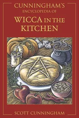 Cunningham s Encyclopedia of Wicca in the Kitchen - Scott Cunningham ...