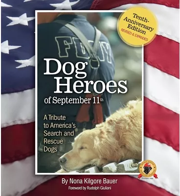 Dog Heroes of September 11th A Tribute to America s Search and Rescue ...