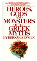 Heroes Gods and Monsters of the Greek Myths - Bernard Evslin 233548 ...