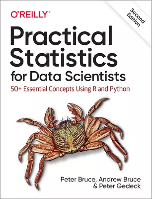 Practical Statistics for Data Scientists 50 Essential Concepts Using R and - cel.ro