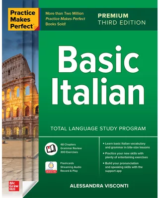 Practice Makes Perfect Basic Italian Premium Third Edition - Alessandra ...