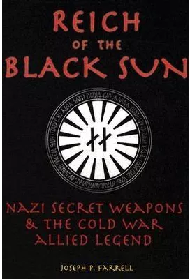 Reich of the Black Sun Nazi Secret Weapons the Cold War Allied Legend ...