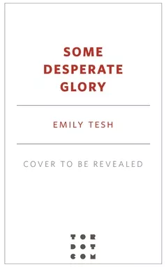 Some Desperate Glory - Emily Tesh Author