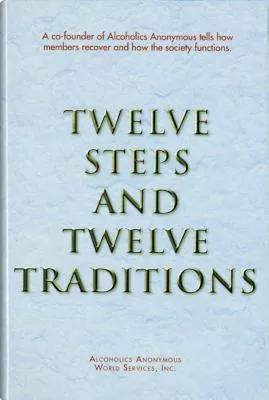 Twelve Steps and Twelve Traditions - Alcoholics Anonymous World Service ...