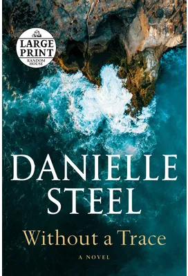 Without a Trace - Danielle Steel Author 43159161 - cel.ro