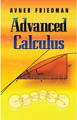 Advanced Calculus - Avner Friedman Author 914789 - cel.ro