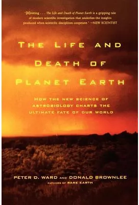Life and Death of Planet Earth - Peter Ward Don Brownlee Donald Br ...