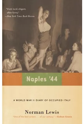 Naples 44 A World War II Diary of Occupied Italy - Norman Lewis 167359 ...