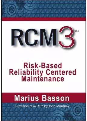 Rcm3 Risk-Based Reliability Centered Maintenance - Marius Basson Author ...