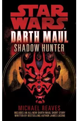 Star Wars Darth Maul Shadow Hunter - Michael Reaves 142564 - cel.ro