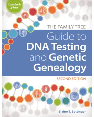 The Family Tree Guide to DNA Testing and Genetic Genealogy 32609118 ...