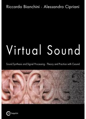 Virtual Sound - Sound Synthesis and Signal Processing - Theory and Practice - cel.ro