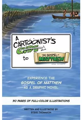 A Cartoonist s Guide to the Gospel of Matthew A 30-page full-color ...