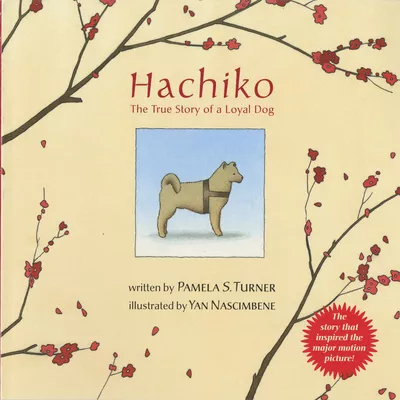 Hachiko The True Story of a Loyal Dog - Pamela S Turner