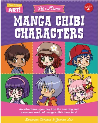 Let s Draw Manga Chibi Characters An Adventurous Journey Into the ...
