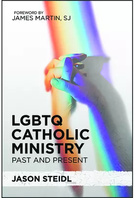 LGBTQ Catholic Ministry Past and Present - Jason Steidl Author 48484513 ...