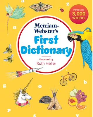 Merriam-Webster s First Dictionary - Ruth Heller 40267037 - cel.ro