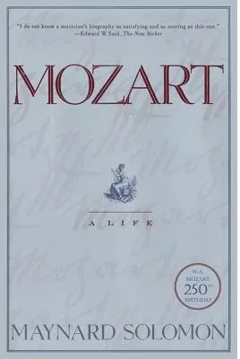 Mozart A Life - Maynard Solomon 83739 - cel.ro